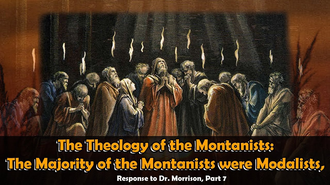 The Theology of the Montanists, Response to Dr. Morrison Part 7 - YouTube