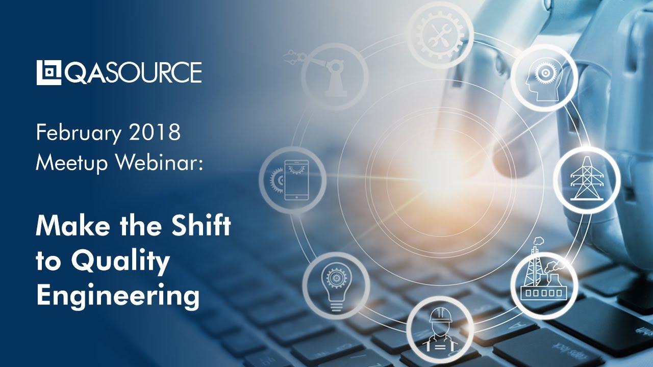 Make the Shift to Quality Engineering | Webinar - YouTube