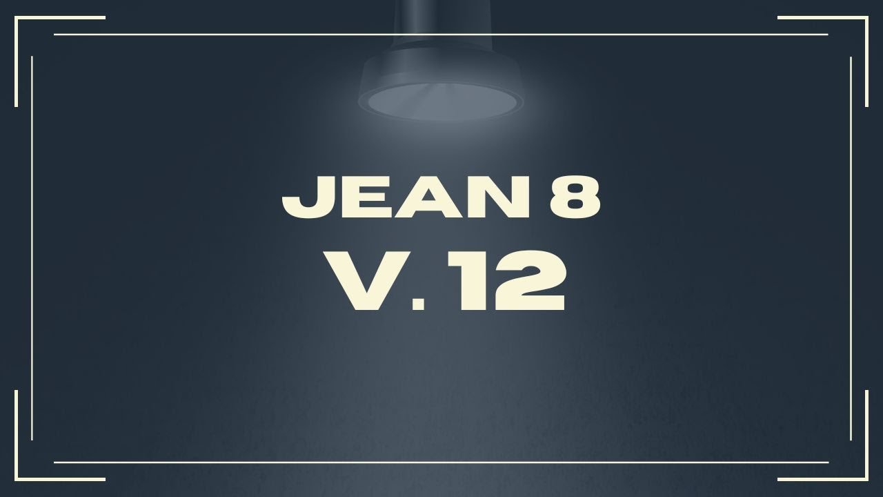 Jésus est né pour apporter la lumière de la vie — Jean 8,12 - YouTube