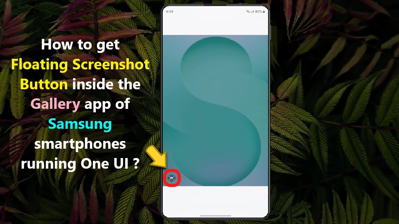 How to get Floating Screenshot Button inside the Gallery app of Samsung ...