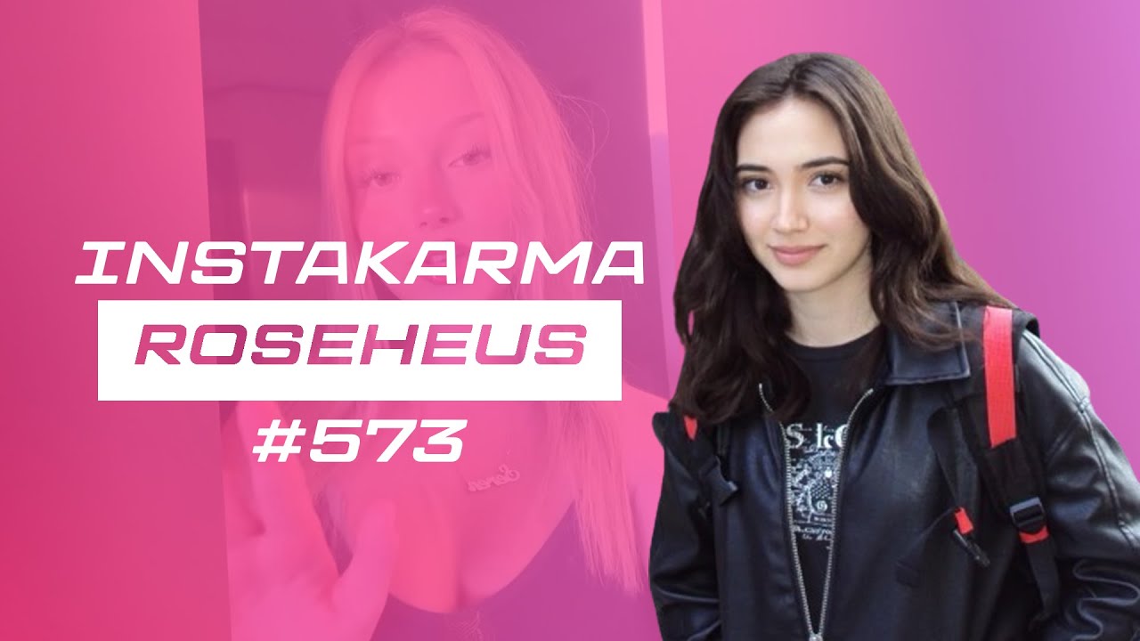 RoseHeus | InstaKarma #573 İzliyor - YouTube