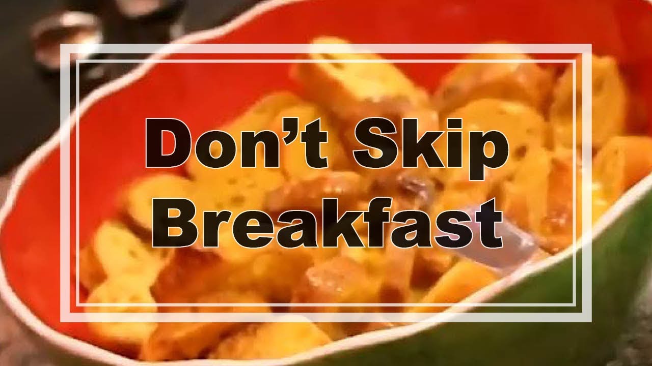 Don't Skip Breakfast--It's The Most Important Meal of the Day - YouTube