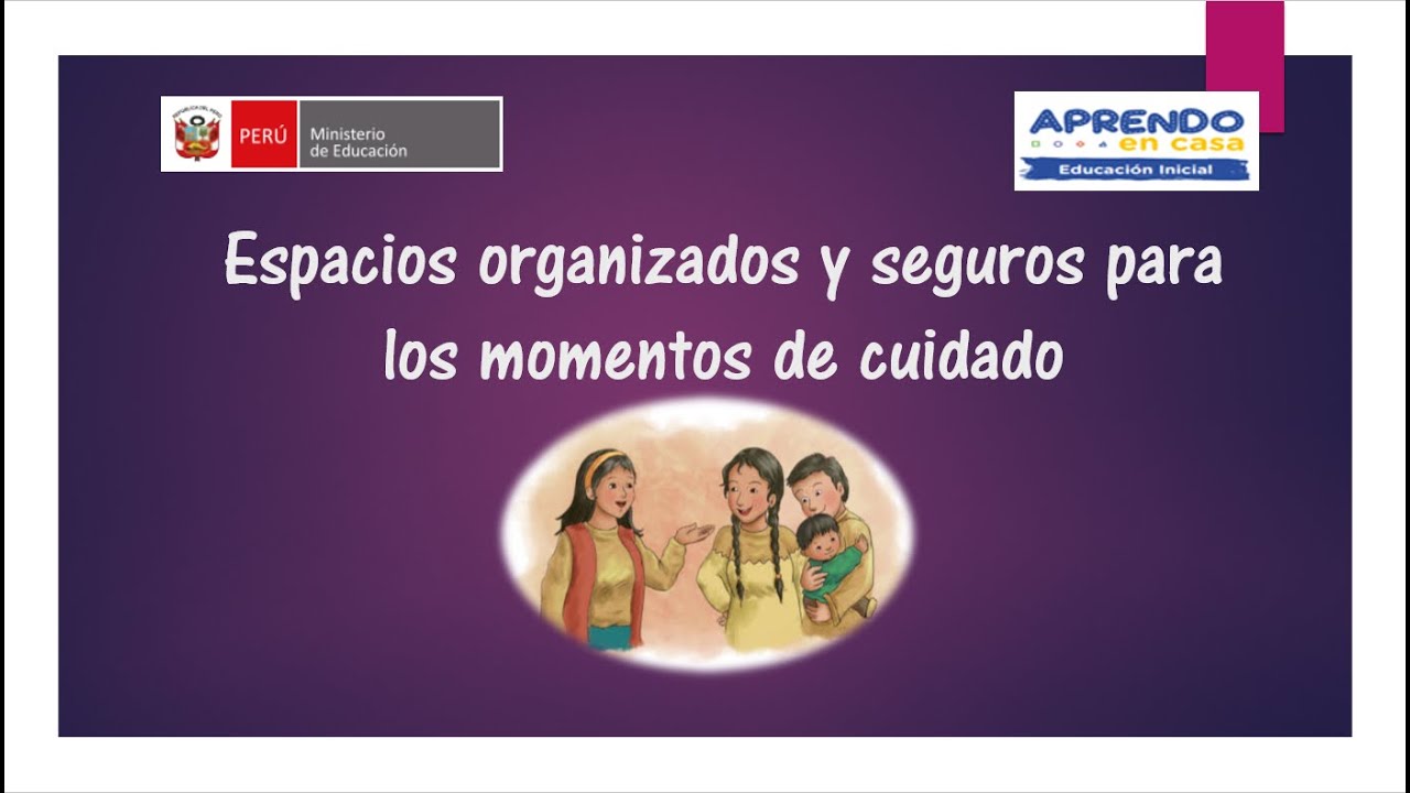 Espacios organizados y seguros para los momentos de - YouTube