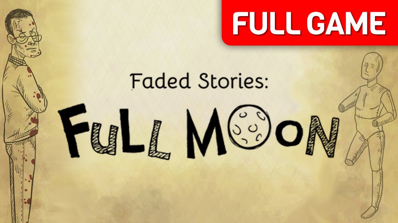 Faded Stories: Full Moon | Full Game Walkthrough | No Commentary - YouTube