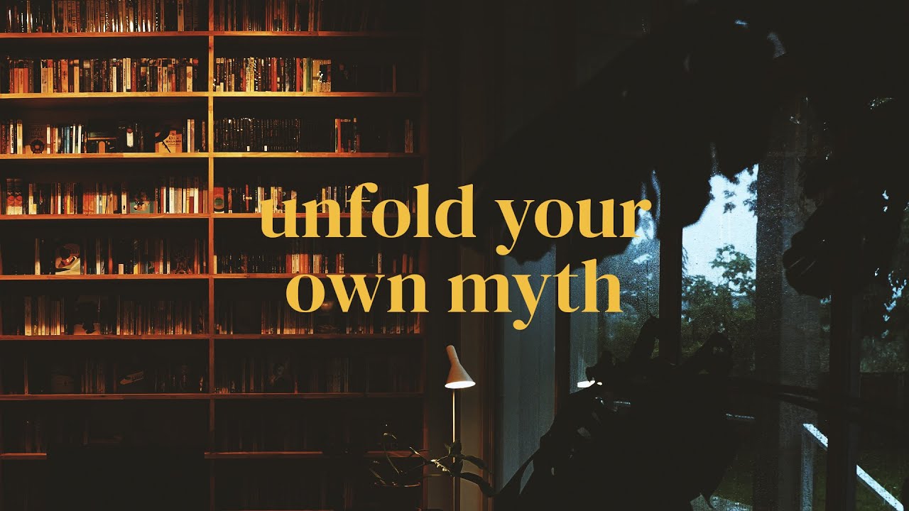 2.31 unfold your own myth - YouTube