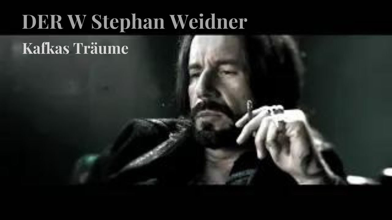 DER W Stephan Weidner - Kafkas Träume | Offizielles Video (English ...