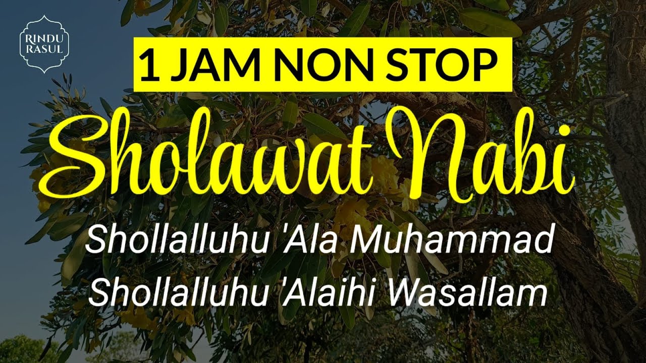 SHOLAWAT NABI Shollallahu 'Ala Muhammad Shollallahu 'Alaihi Wasallam (1 ...