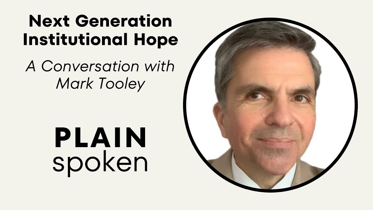 Next Generation Institutional Hope - A Conversation with Mark Tooley ...