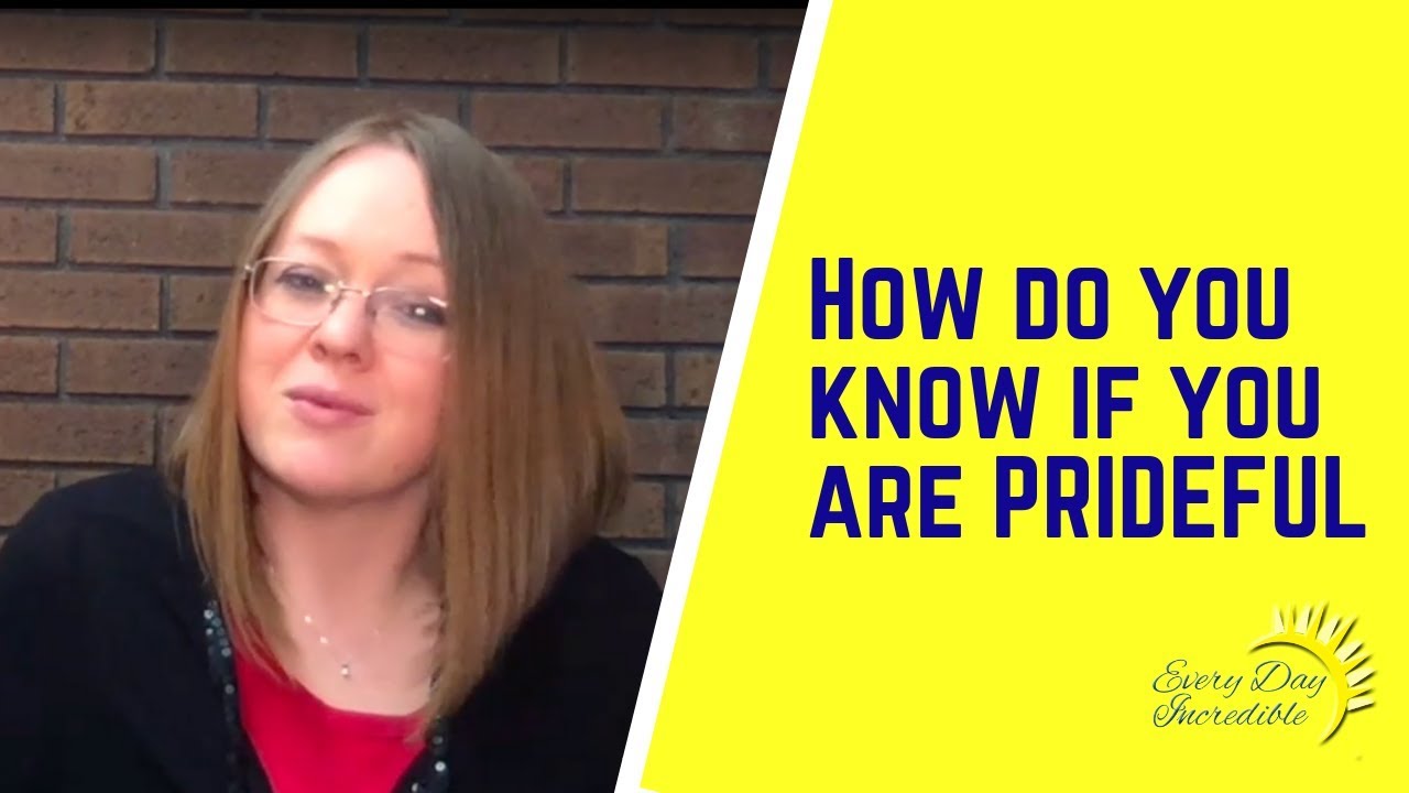 How do you know if you are prideful? - YouTube