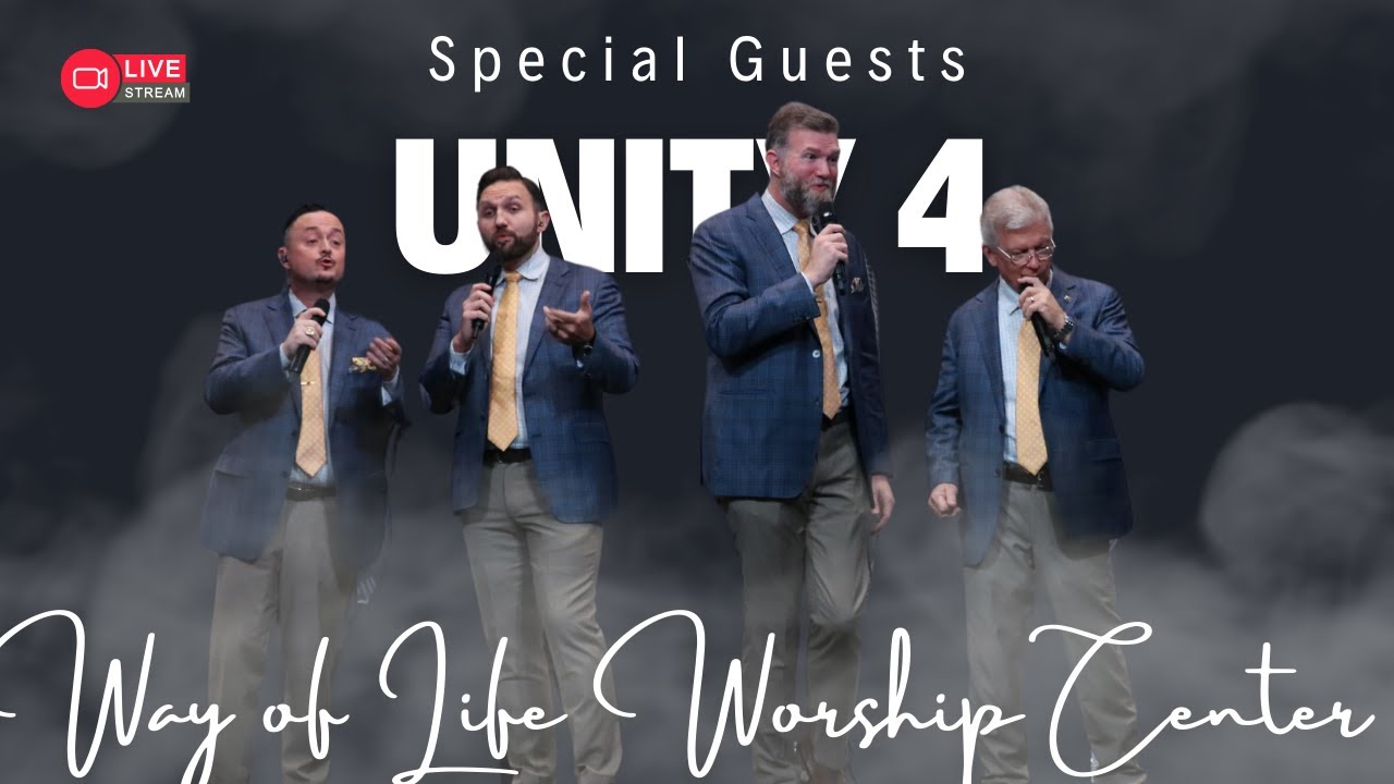 🔴Special Guests: Unity 4 | Way of Life Worship Center - YouTube