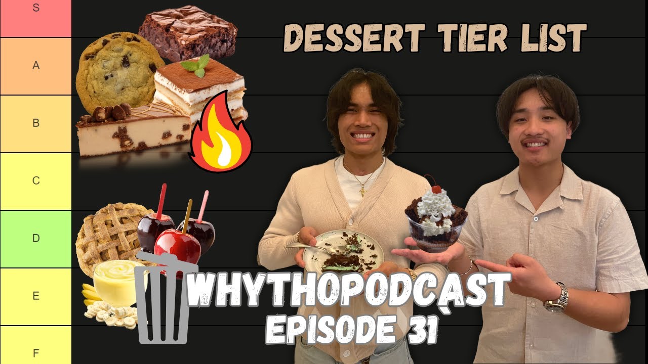 THE OFFICIAL DESSERT TIER LIST | WhyThoPodcast Episode 31 - YouTube