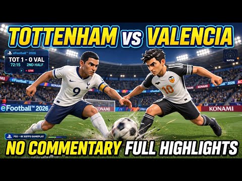 Tottenham vs Valencia - Pes -Full Highlights | No Commentary | Pure Stadium Atmosphere