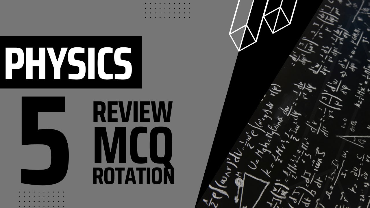 SECTION B – Rotational Kinematics and Dynamics 5 - YouTube