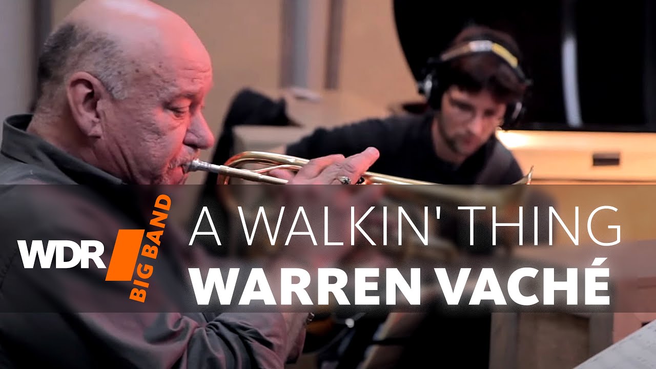 Warren Vaché feat. by WDR BIG BAND - A Walkin' Thing - YouTube