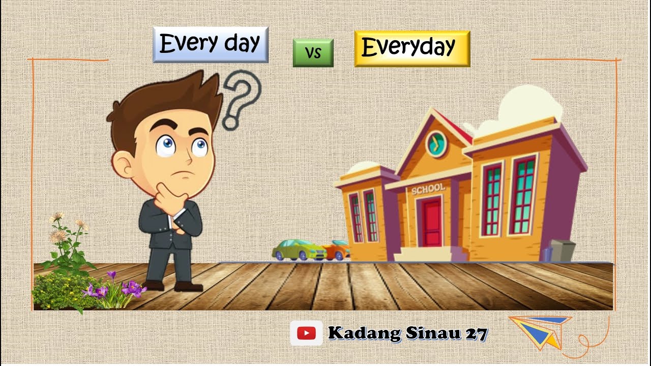 Every day vs Everyday | Perbedaan Every day dan Everyday - YouTube
