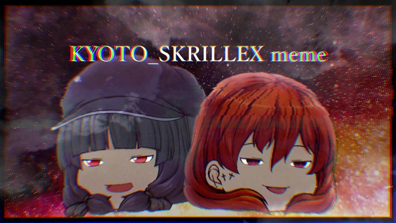 【ゆっくりPV】KYOTO_SKRILLEX meme - YouTube