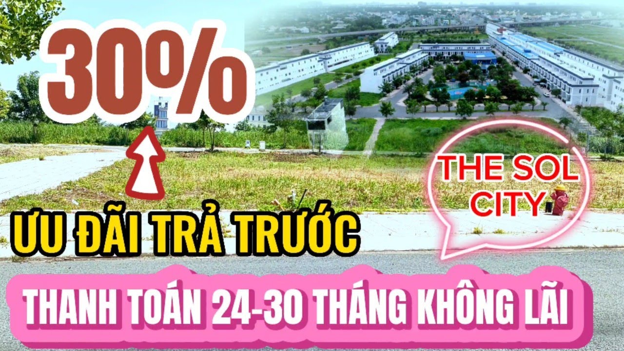 THE SOL CITY LÔ ĐẤT ĐẸP VIEW BIỆT THỰ THANH TOÁN TIẾN ĐỘ DÀI HẠNG KHÔNG ...