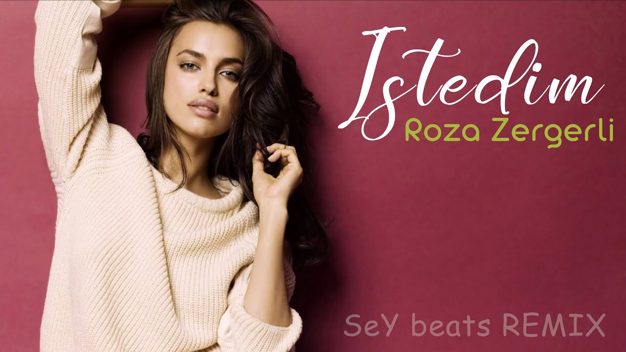 Roza Zergerli - Istedim | Remix | Car music😍 - YouTube
