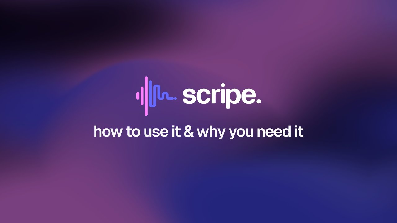 How Scripe works and why you need it - YouTube