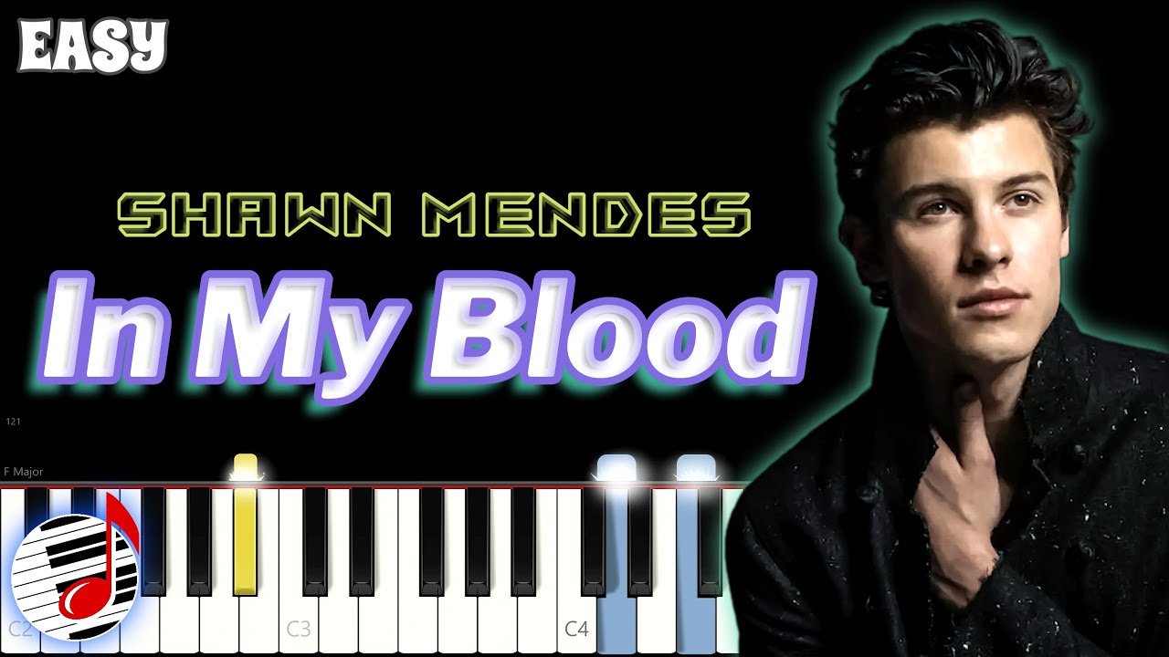 In My Blood (Lyrics Piano) By Shawn Mendes | EASY Piano Song Tutorial ...