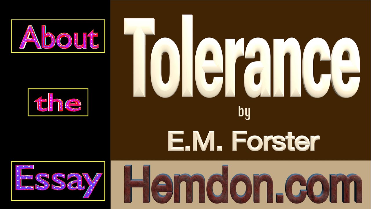 Tolerance by EM Forster, About the Essay, Purpose - YouTube
