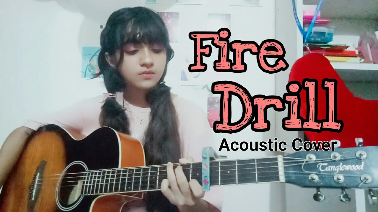 Fire Drill -Melanie Martinez || Acoustic Cover - YouTube