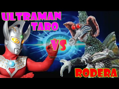 Ultraman Taro vs Rodera
