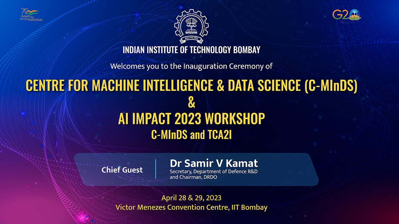CENTRE FOR MACHINE INTELLIGENCE & DATA SCIENCE (C-MINDS) & AI IMPACT 2023 WORKSHOP (DAY 2) - YouTube