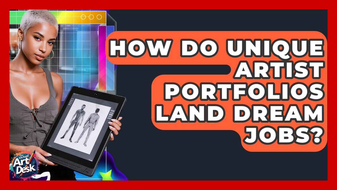 How Do Unique Artist Portfolios Land Dream Jobs? - The Virtual Art Desk ...