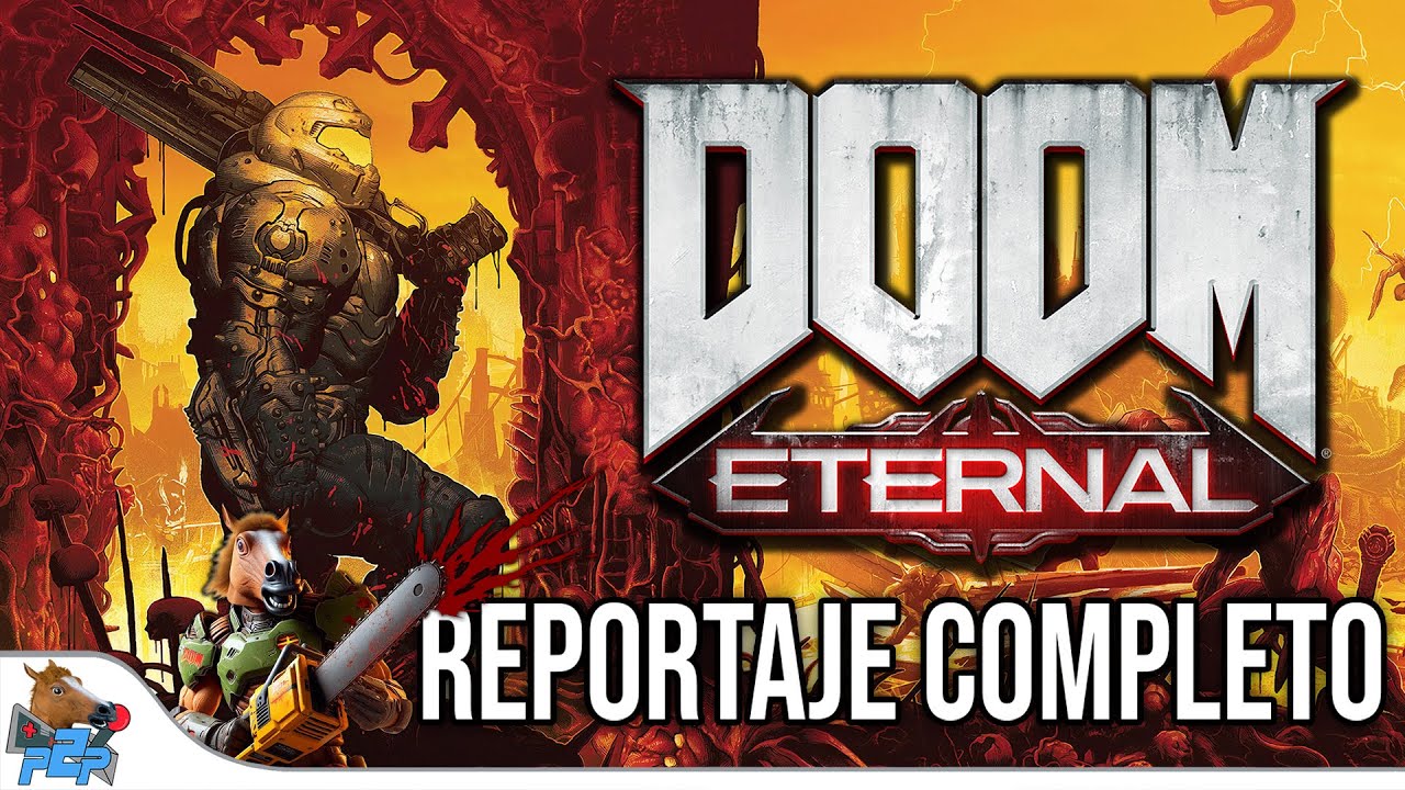 DOOM ETERNAL 🔥 RIP AND TEAR HASTA EL INFIERNO | Reportaje Completo ...