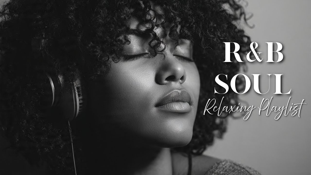 🎶 R&B Soul Love Mix – Smooth & Emotional Songs That Speak to Your Heart ...