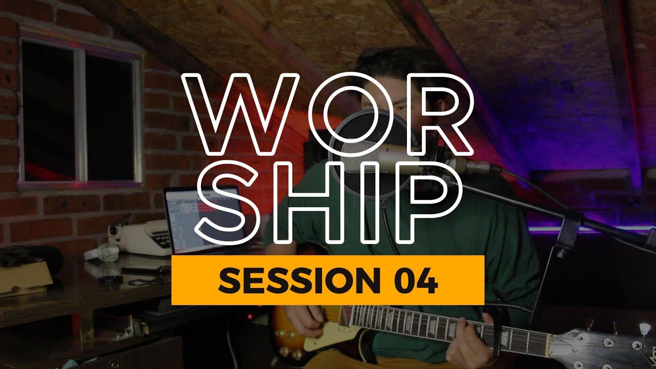 WORSHIP SESSION 04 - YouTube