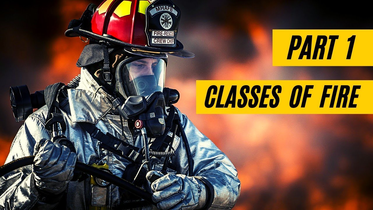 Classes of FIRE - FIRE FIGHTING - YouTube