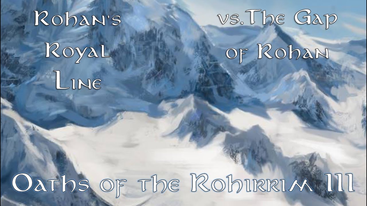 Rohan's Royal Line vs. The Gap of Rohan - YouTube
