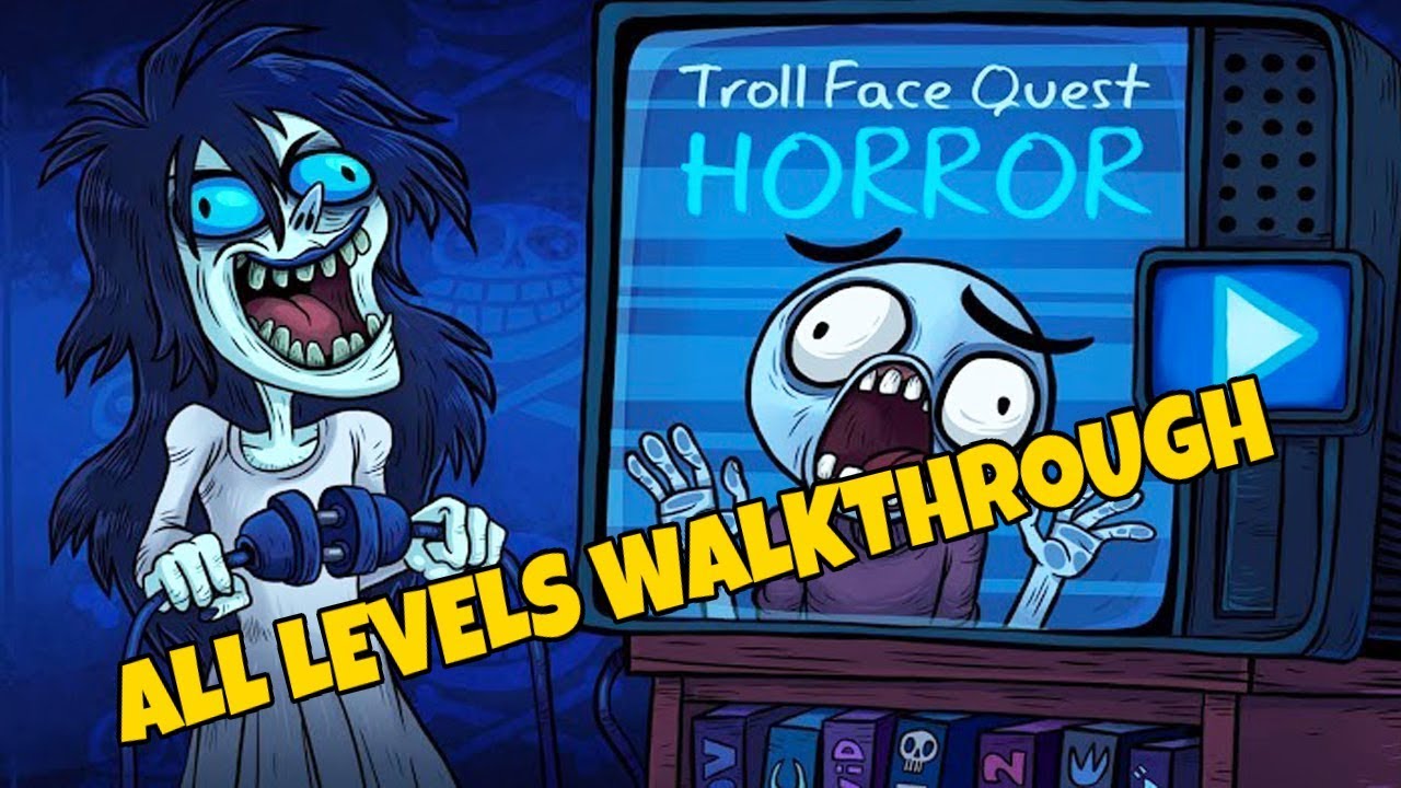 Troll Face Quest Horror Level 1-17 Complete Walkthrough - YouTube