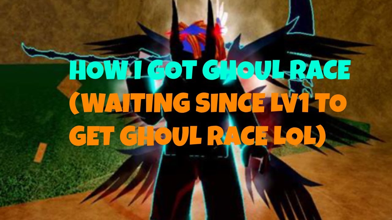 How I got Ghoul Race(With requirements) | ROBLOX | Blox Fruits - YouTube