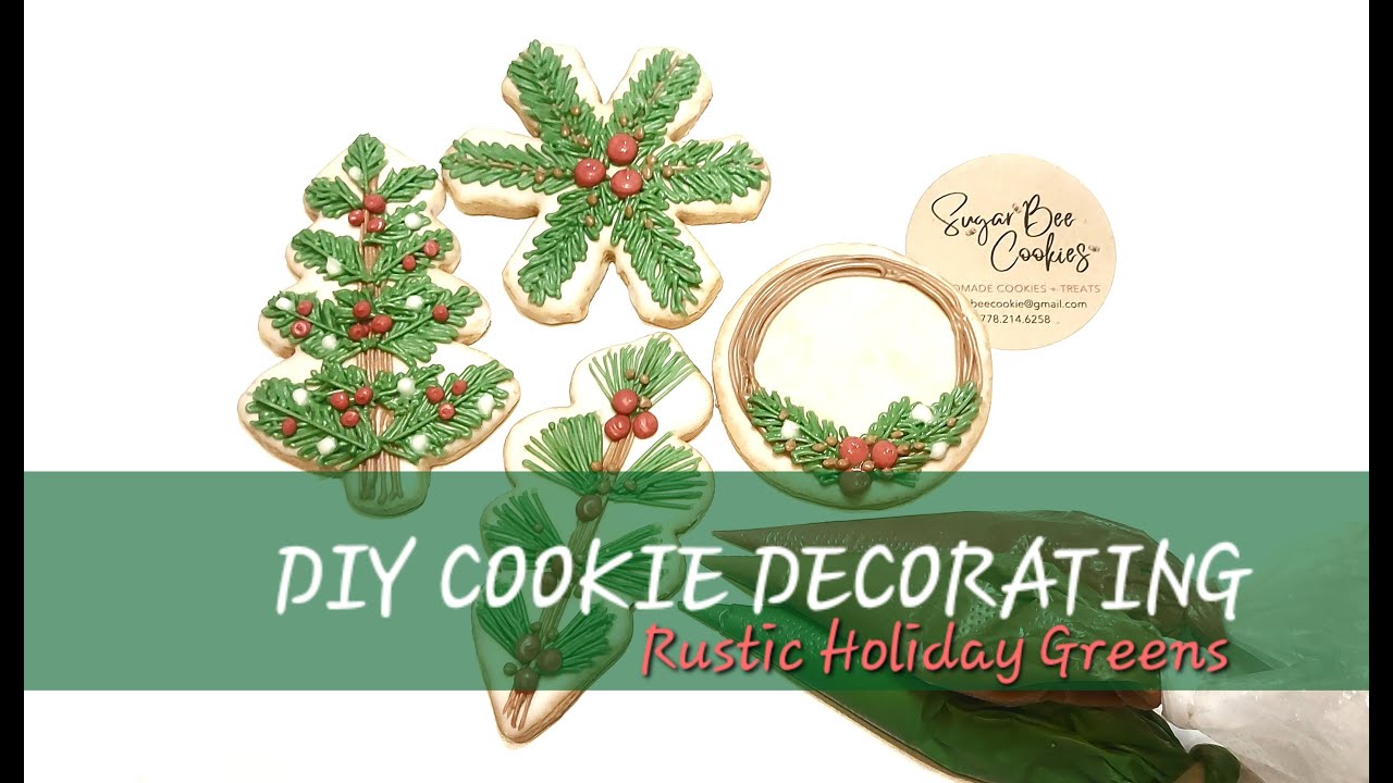 DIY HOLIDAY COOKIE TUTORIAL: WINTER HOLIDAY GREENS COLLECTION - YouTube