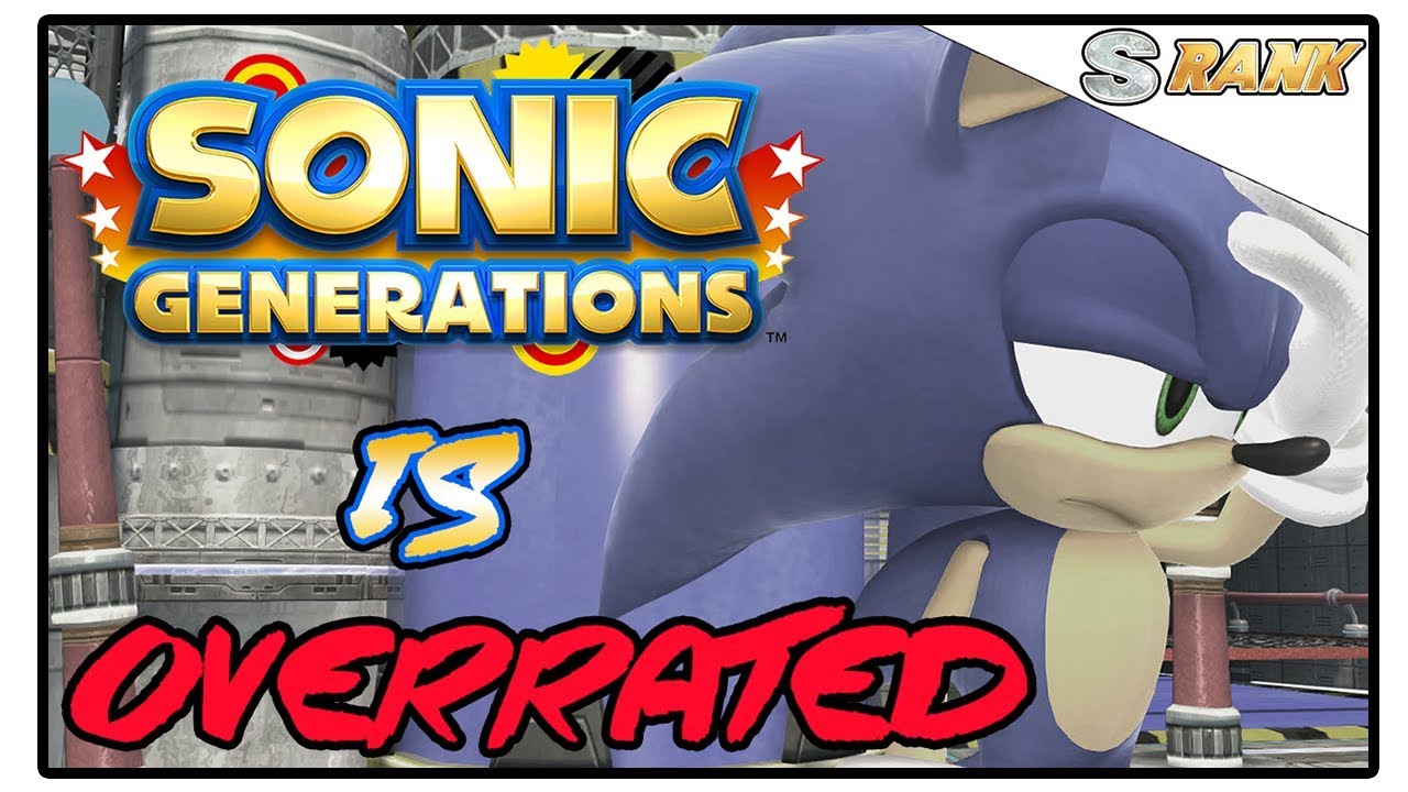 Sonic Generations....Overrated? - S Rank - YouTube