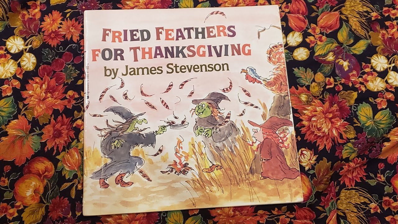 Fried Feathers for Thanksgiving by James Stevenson - Read Aloud - YouTube