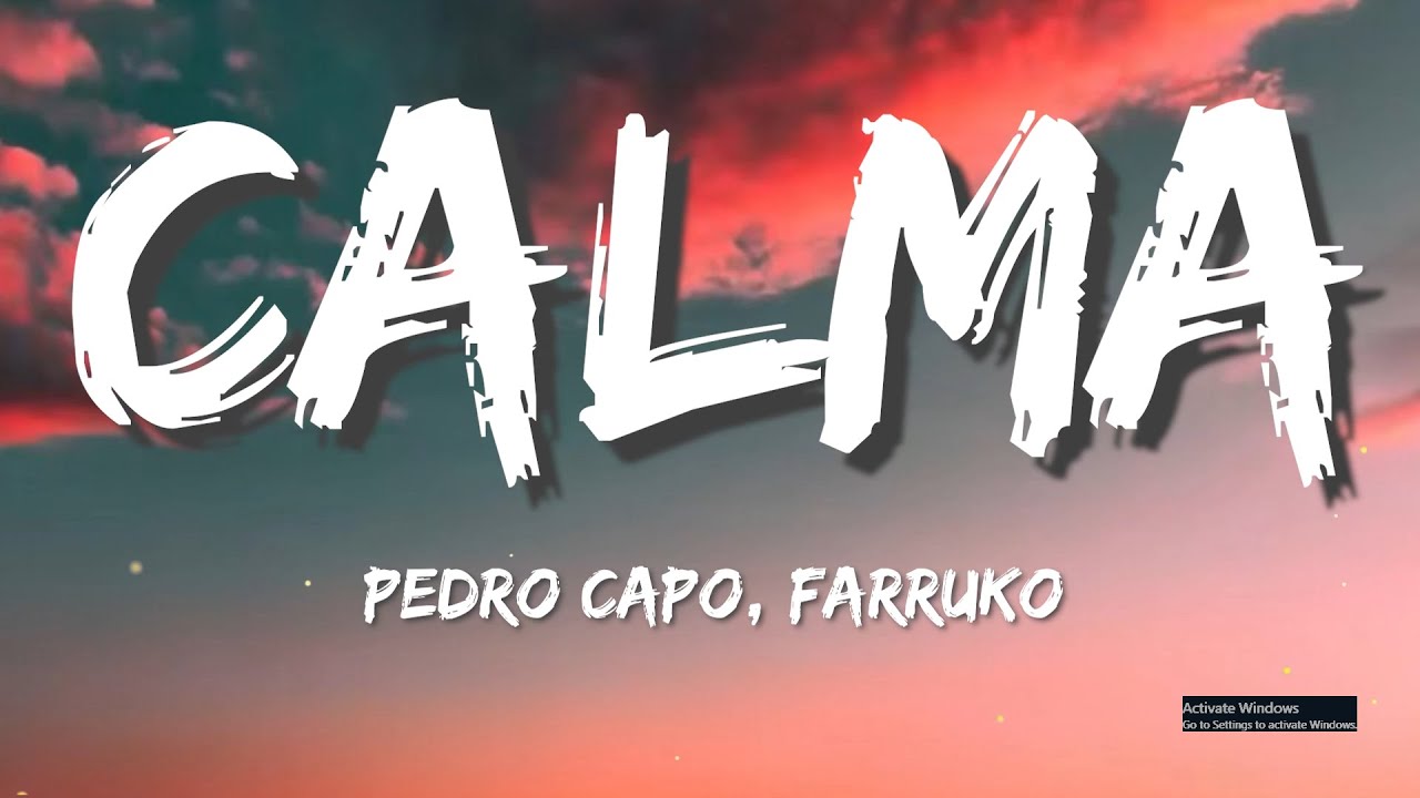 Pedro Capó, Farruko - Calma Remix (Letra/Lyrics) - YouTube