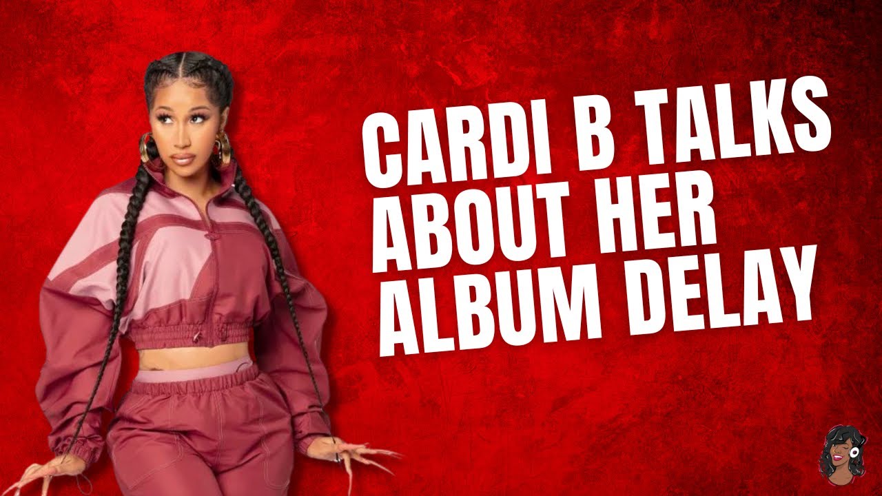 Cardi B Speaks On Having Anxiety About Her Sophomore Album - YouTube