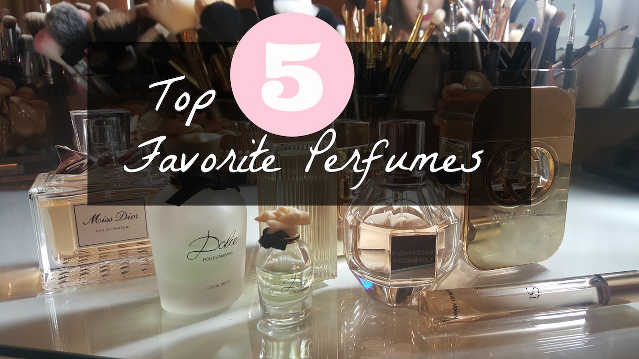 Top 5 Favorite Perfumes - YouTube