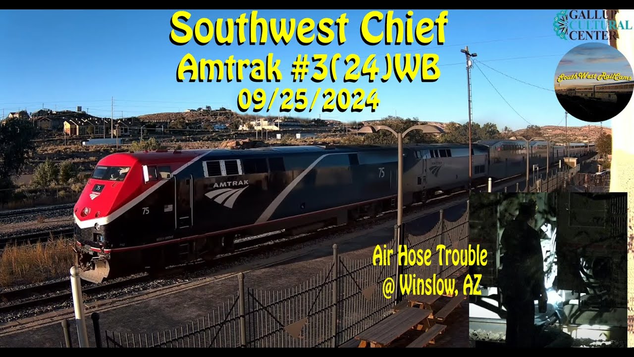 Amtrak SouthWest Chief #3(24) and Air Hose Trouble at Winslow - 2024.09 ...