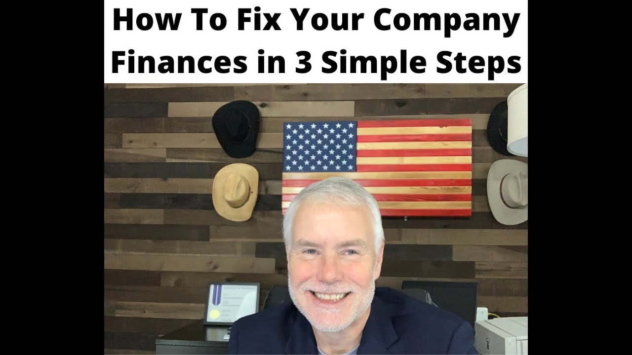 How to Fix Your Company Finances in 3 Simple Steps - YouTube