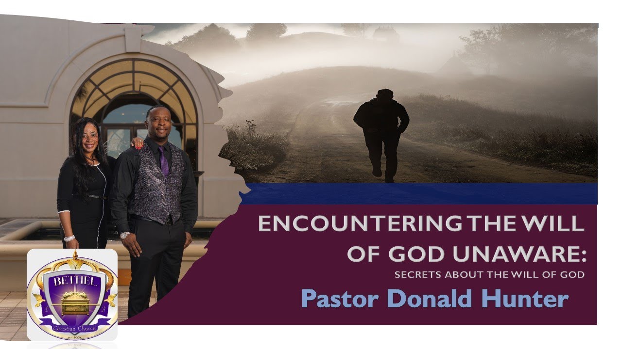 Donald Hunter - Encountering The Will Of God - YouTube