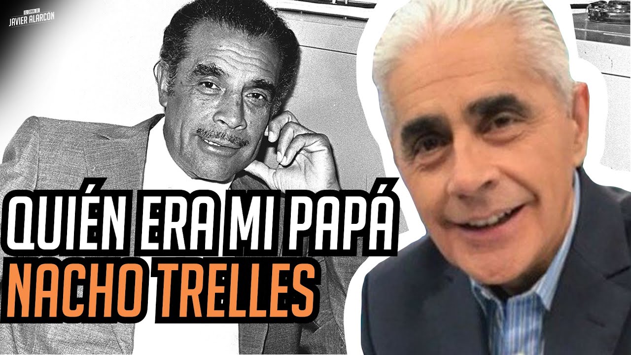 QUIÉN ERA MI PAPÁ, NACHO TRELLES | Lalo Trelles y Javier Alarcón ...