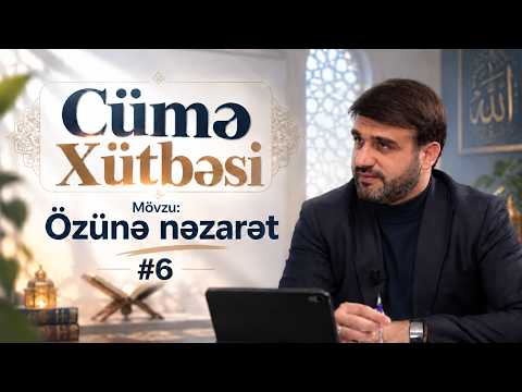 Cümə xütbəsi: Özünə nəzarət #6 | Hacı Ramil Bədəlov | 09.10.2026