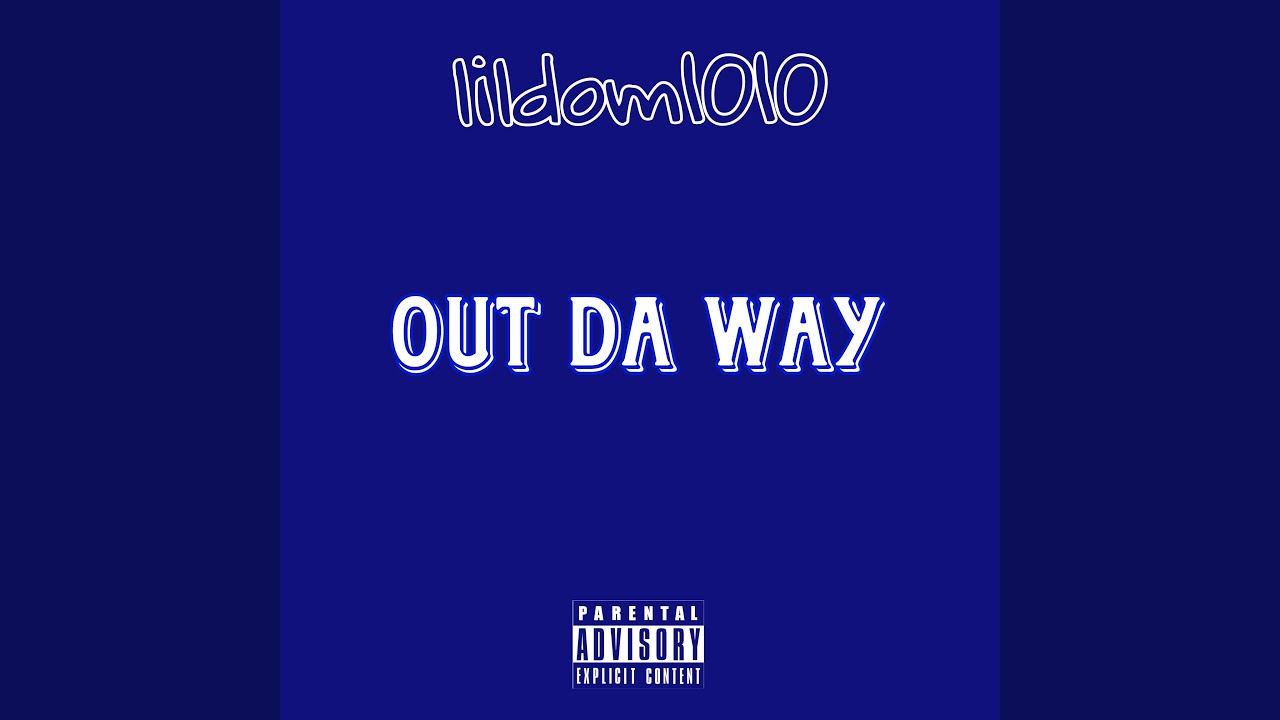 Out Da Way - YouTube