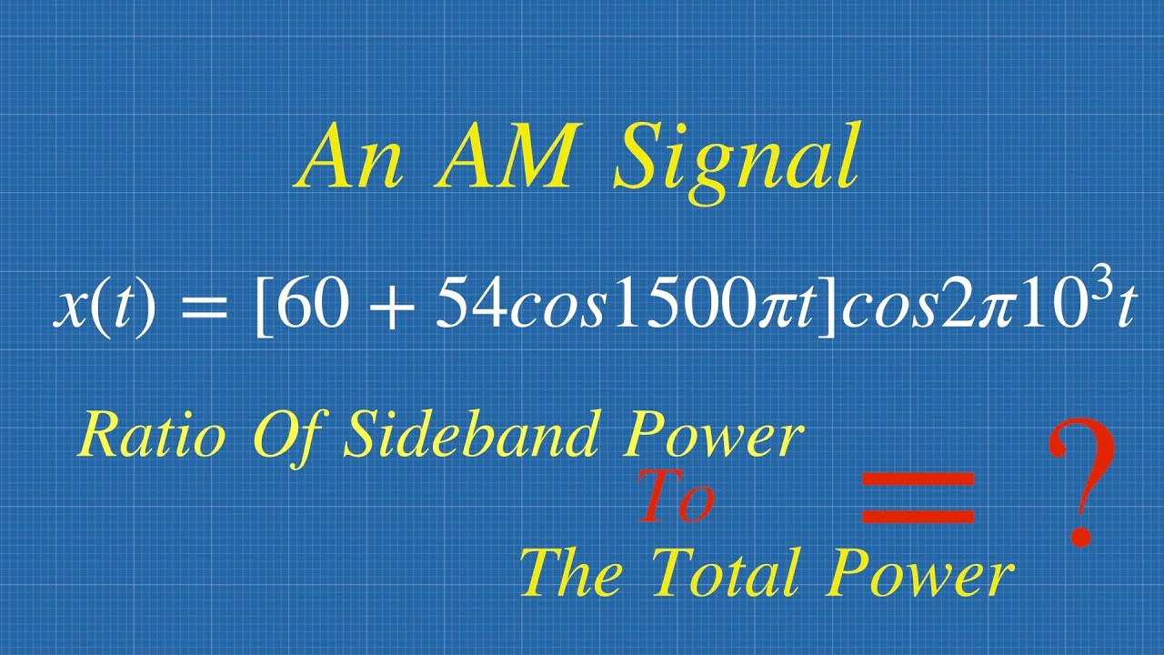 How To Find Ratio Of SideBand Power To Total Power Of Amplitude Modulation Solved Problem how-to-find-ratio-of-sideband-power-to-total-power-of-amplitude-modulation-solved-problem