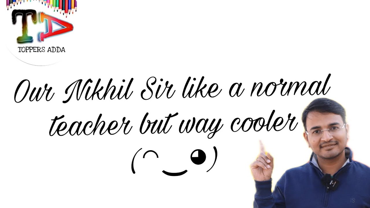 Our Nikal sir like a normal teacher but way cooler 😎 - YouTube
